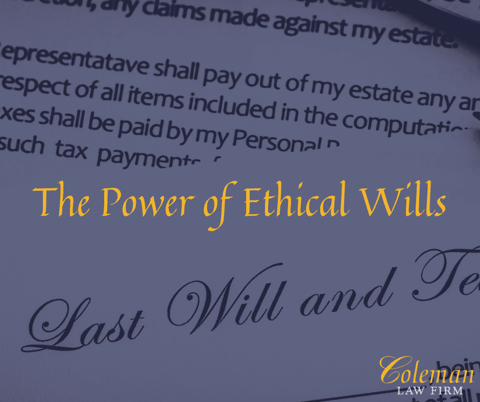 The Power of Ethical Wills - Coleman Law Firm