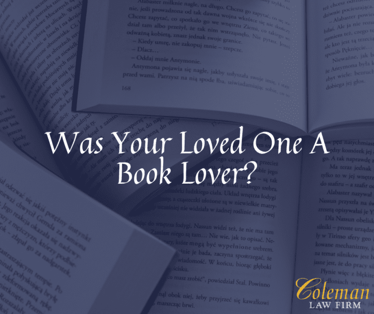 Was Your Loved One a Book Lover? - Coleman Law Firm