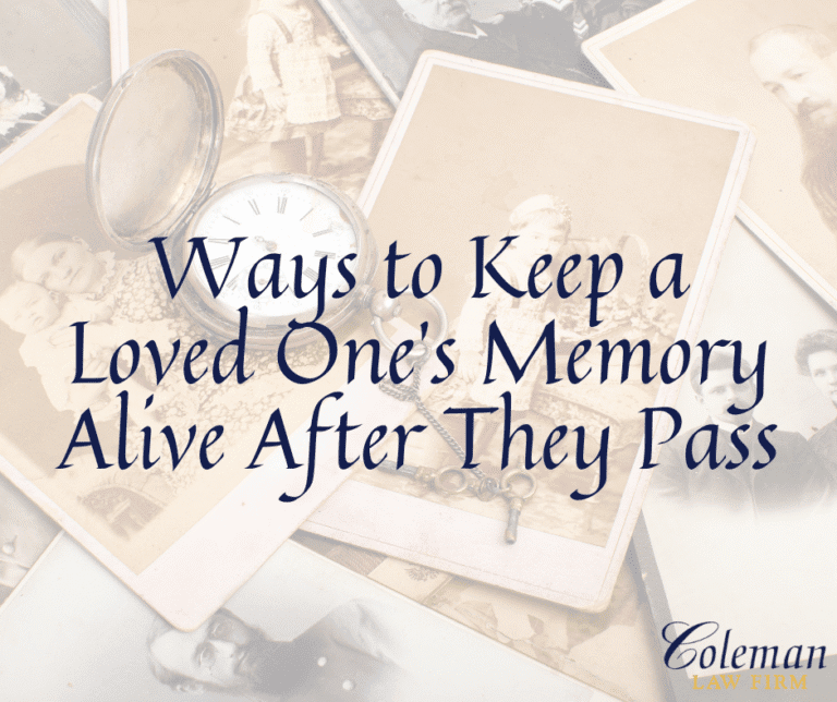 Ways to Keep a Loved One’s Memory Alive After They Pass - Coleman Law Firm